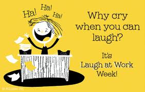Keeping it Simple (KISBYTO): Laugh at Work Week