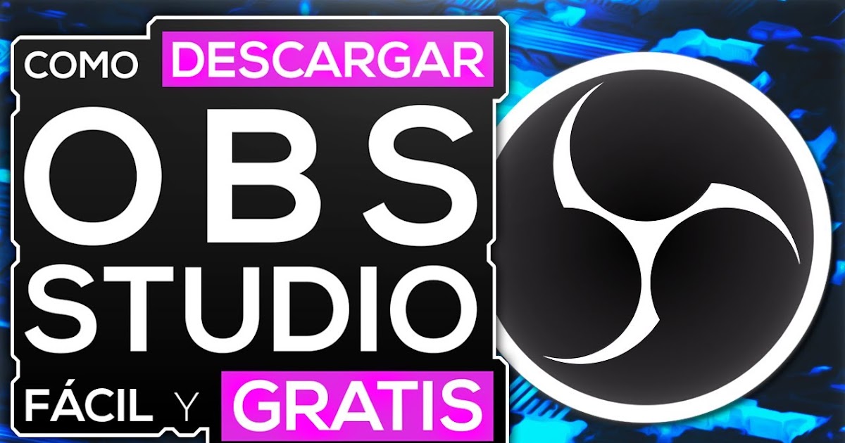 Como DESCARGAR e instalar OBS STUDIO GRATIS y en ESPAÑOL 💻 [FÁCIL Y ...