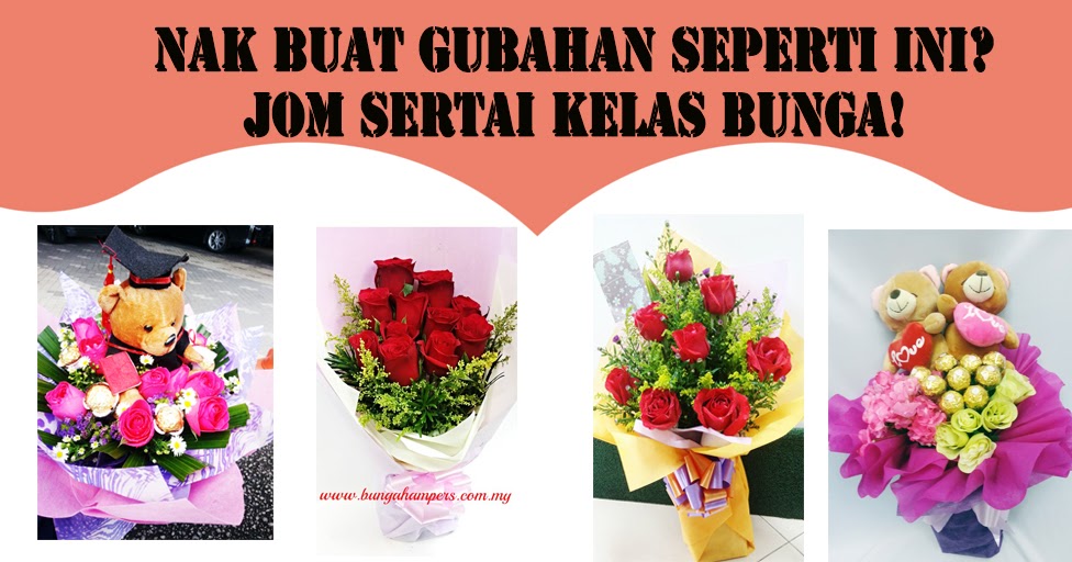 KELAS GUBAHAN BUNGA: Kelas Gubahan Bunga untuk Bisnes