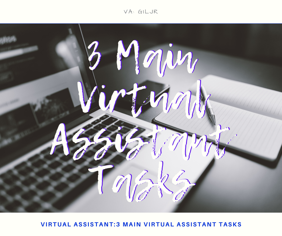 Virtual Assistant:3 Main Virtual Assistant Tasks: May 2020