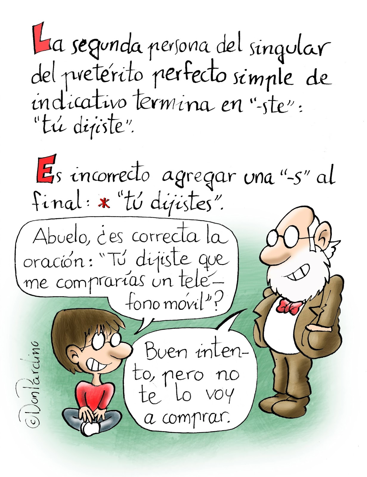 ¿"Dijiste" o "dijistes"?