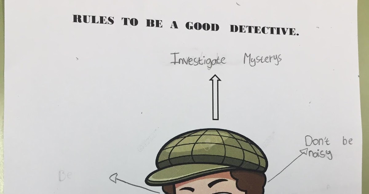 OUR ENGLISH CLASS: How to be a good detective?