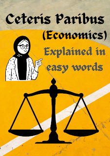 Ceteris Paribus: Meaning explained in easy words