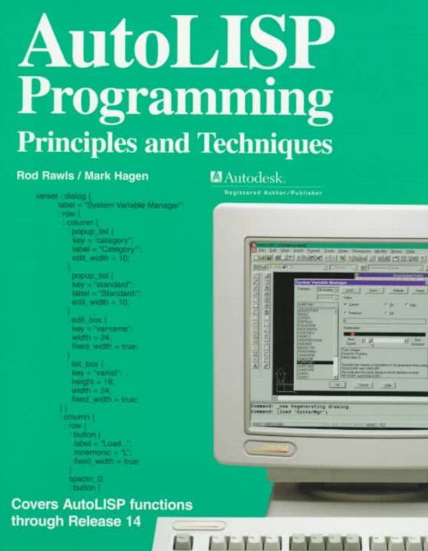 AutoLISP Programming: Principles and Techniques