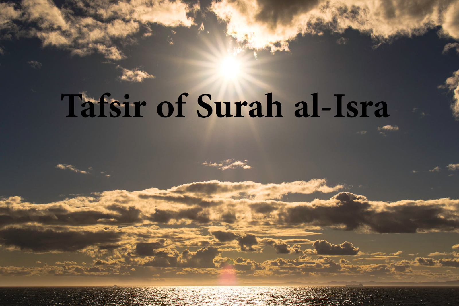 Bayian: Introduction to Tafsir of Surah al-Isra