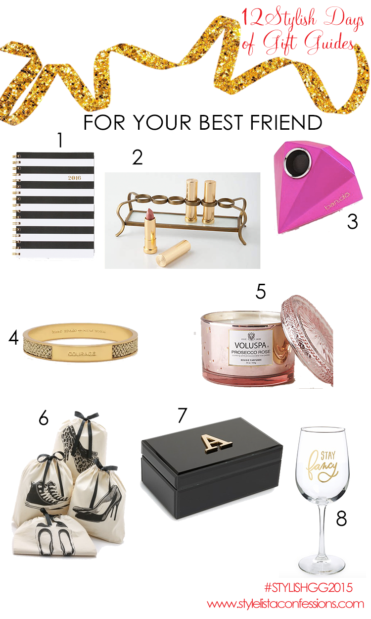 12 Stylish Days of Gift Guides: For Your Best Friend | Stylelista ...