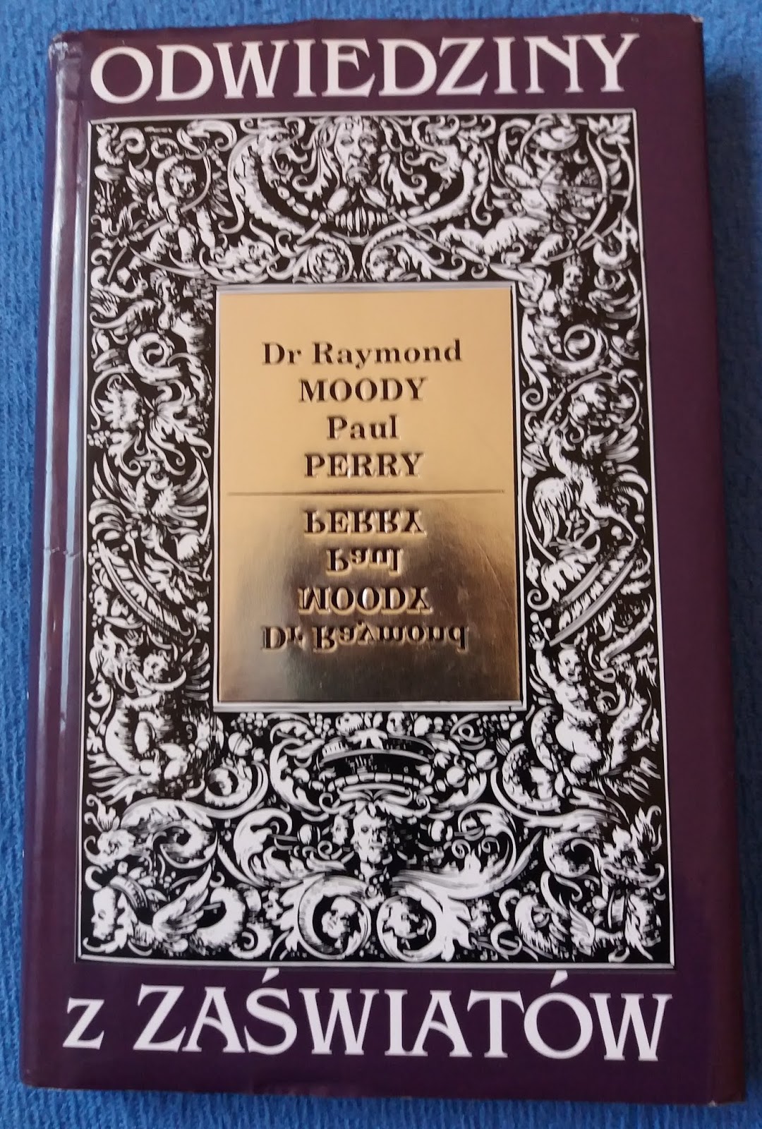 Miliony liter: Dr Raymond Moody i Paul Perry "Odwiedziny z zaświatów"