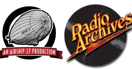 www.bobbynash.com: AIRSHIP 27 and RADIO ARCHIVES EXPAND PARTNERSHIP