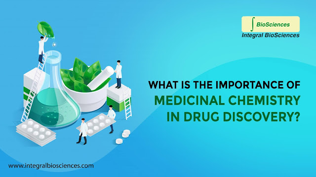 What Is The Importance of Medicinal Chemistry in Drug Discovery