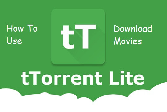 How To Use tTorrent on Android To Download Movies - Techrolet Tech Guides