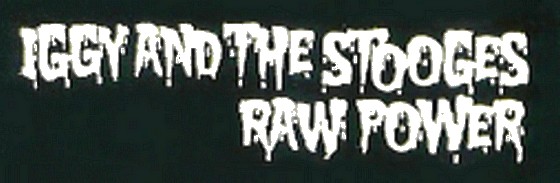 K-KAO-SHIMA: IGGY & THE STOOGES / 1973 / Raw Power