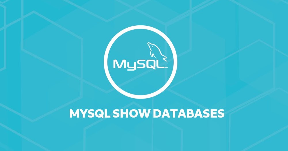 How to Show a List of All Databases in MySQL - LIBTECHNOPHILE