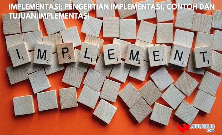 √ Implementasi: Pengertian Implementasi, Contoh dan Tujuan Implementasi ...