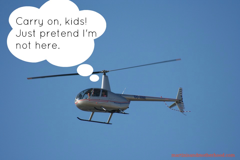 Pillar to Post: AMERICANA / PARENTS, LEAVE THE HELICOPTER AT THE AIRPORT