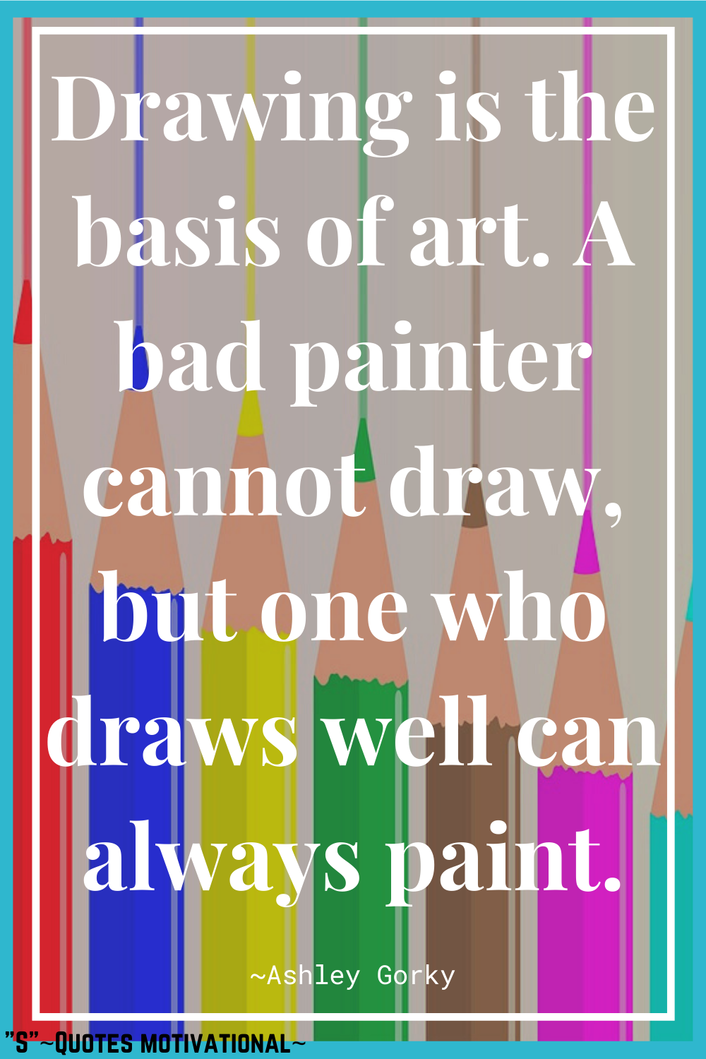 Best 100 Drawing Quotes And Captions By Famous Artists-Quotes Motivational