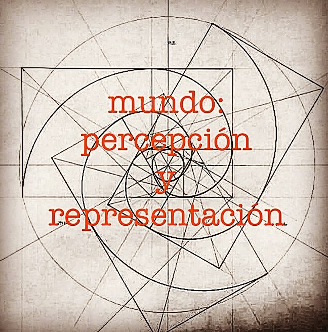 PROYECTO EL MUNDO COMO PERCEPCIÓN Y REPRESENTACIÓN