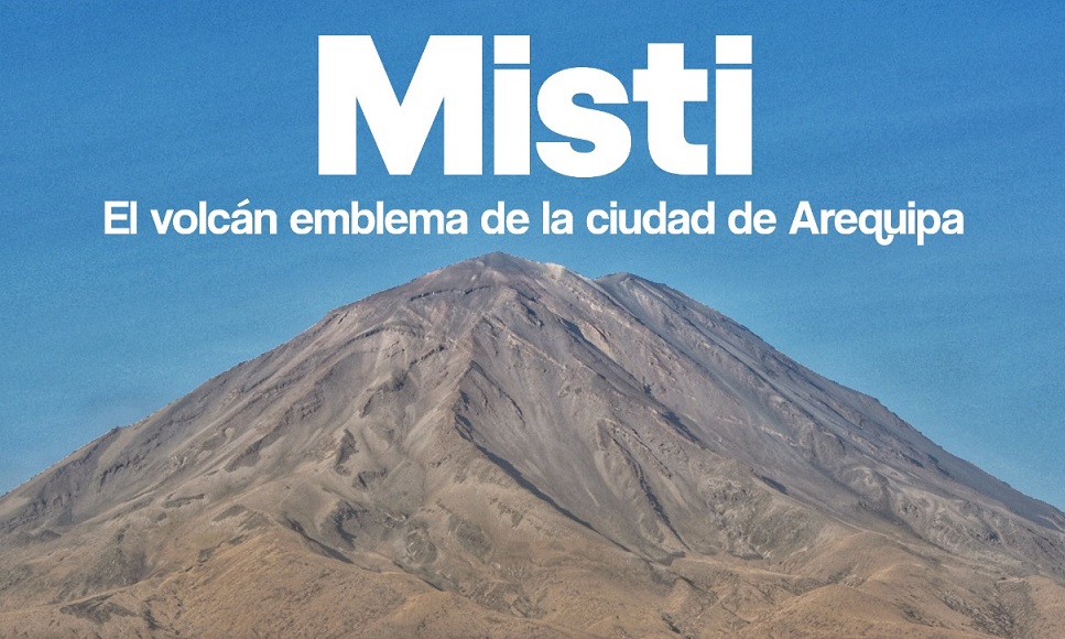 Certeza: DETALLES QUE SE DEBEN CONOCER DEL VOLCÁN EL MISTI DE AREQUIPA