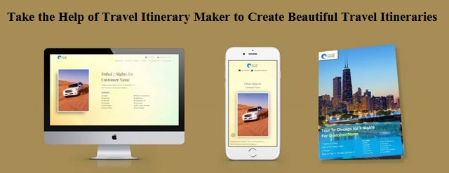 Take the Help of Travel Itinerary Maker to Create Beautiful Travel ...