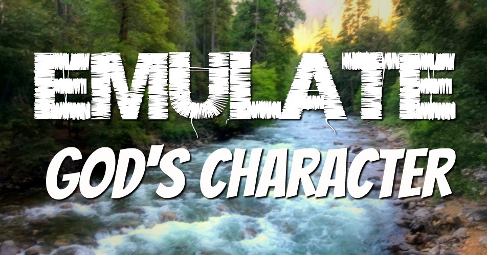 Emulate God's Character