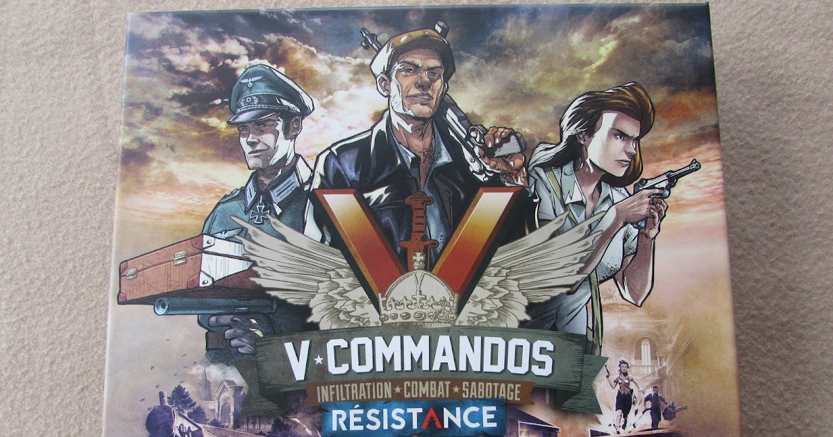 V-COMMANDOS: RESISTANCE - A Wargamers Needful Things