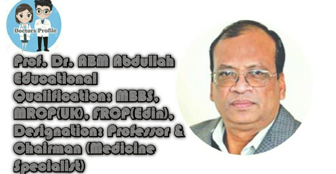 Professor. Dr. A.B.M Abdullah (Doctors Profile)