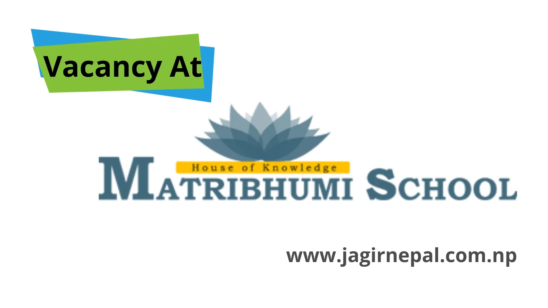 Vacancy Open At Matribhumi School