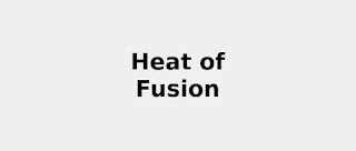 Heat of Fusion