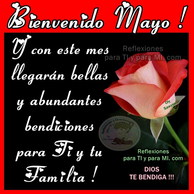 Buenos Deseos para TI y para MÍ: + BIENVENIDO MAYO