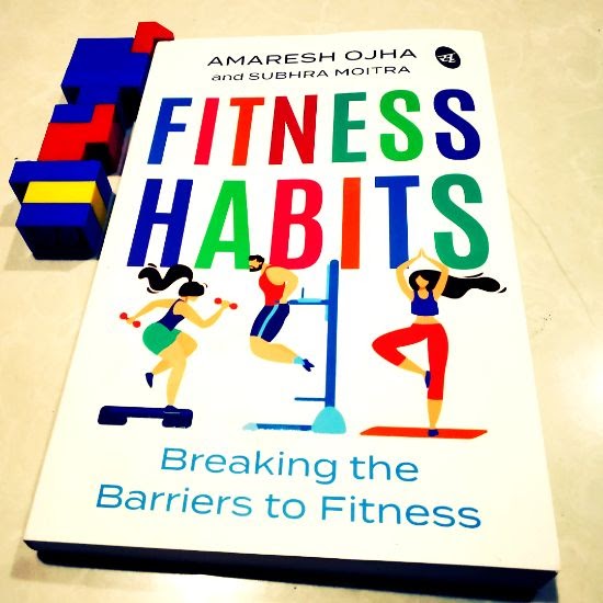 Fitness Habits: Breaking the Barriers to Fitness by Amaresh Ojha ...