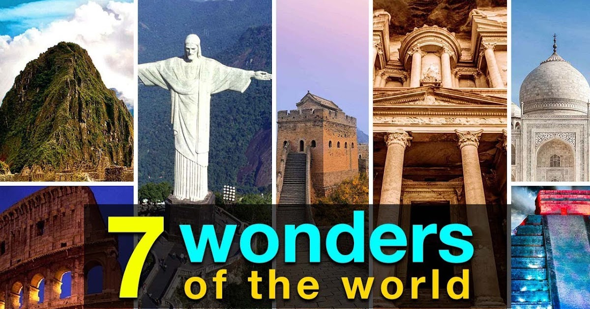 Seven Wonders OF World: A Glimpse To World's Masterpieces - RH Easy Tech