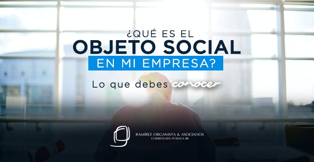¿Qué es el objeto social en mi empresa?
