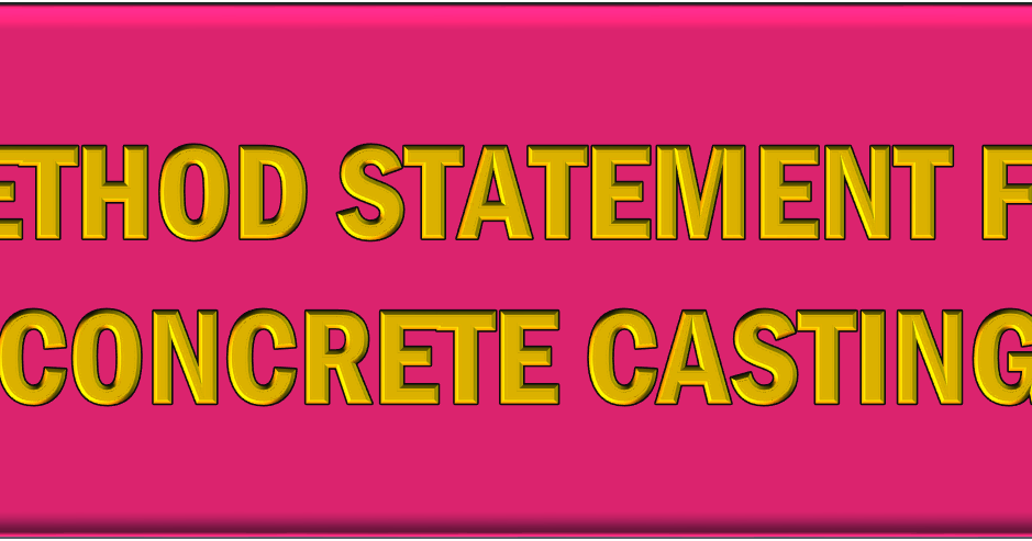 METHOD STATEMENT FOR CONCRETE CASTING | HSE