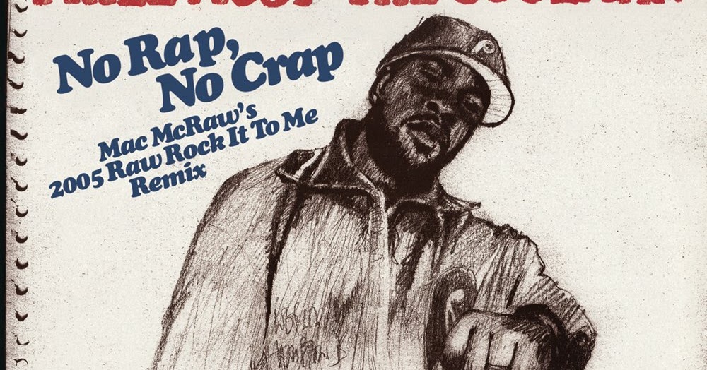 HipHop-TheGoldenEra: Phill Most Chill - No Rap, No Crap (Mac McRaw' s ...