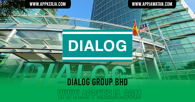 Jawatan Kosong di Dialog Group Bhd - Appkerja Malaysia