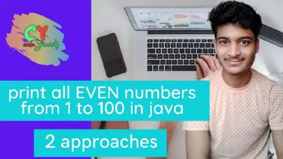 Display Even Numbers Between 1 To 100 In Java in 2 Ways CY CodeYourslf display-even-numbers-between-1-to-100-in-java-in-2-ways-cy-codeyourslf