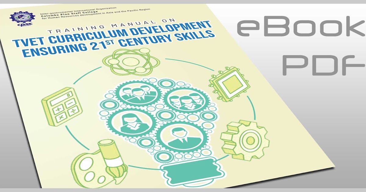 Training Manual on TVET Curriculum Development Ensuring 21st Century Skills