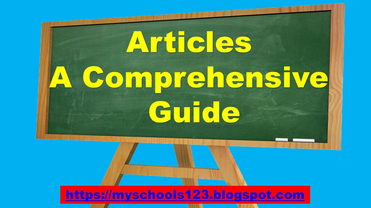 Articles A Comprehensive Guide Articles In English Grammar English articles-a-comprehensive-guide-articles-in-english-grammar-english