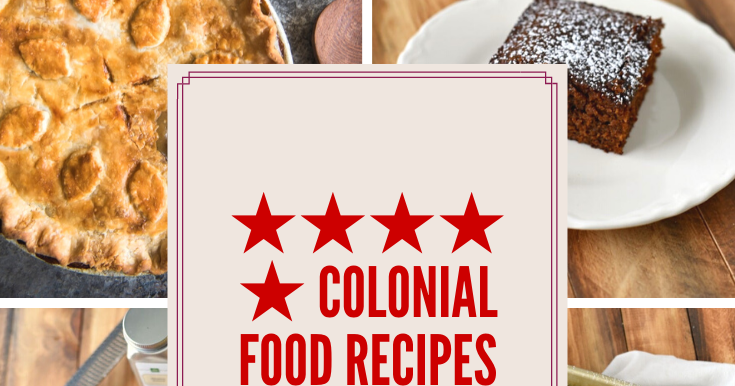 Colonial Food Recipes Gingger Bread