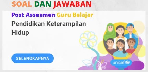 Soal Dan Jawab Post Assesment Guru Belajar Seri Pendidikan Keterampilan