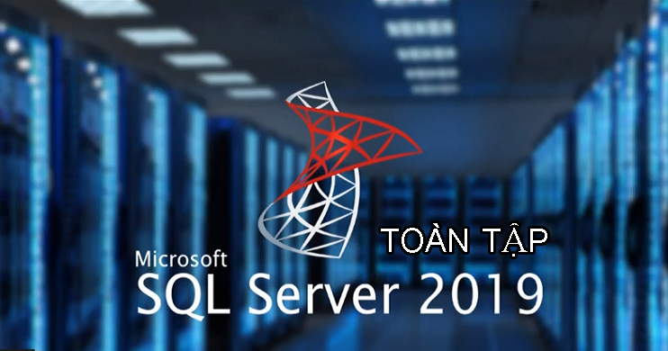 Chia Sẻ Khóa Học Microsoft SQL Server 2019 Toàn Tập [Khóa 9898 A] | Nhà ...