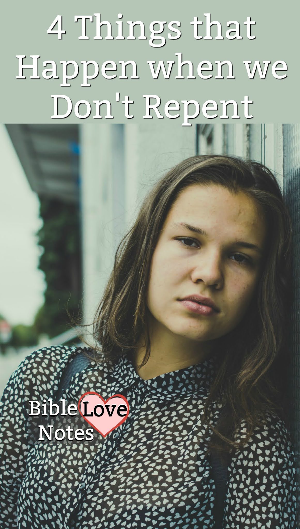 Bible Love Notes: 4 Things That Happen When We Fail to Repent