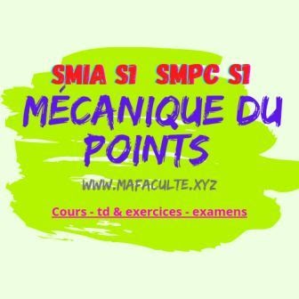 La Mécanique du point SMIA SMPC s1 PDF COURS - TD - EXAMENS