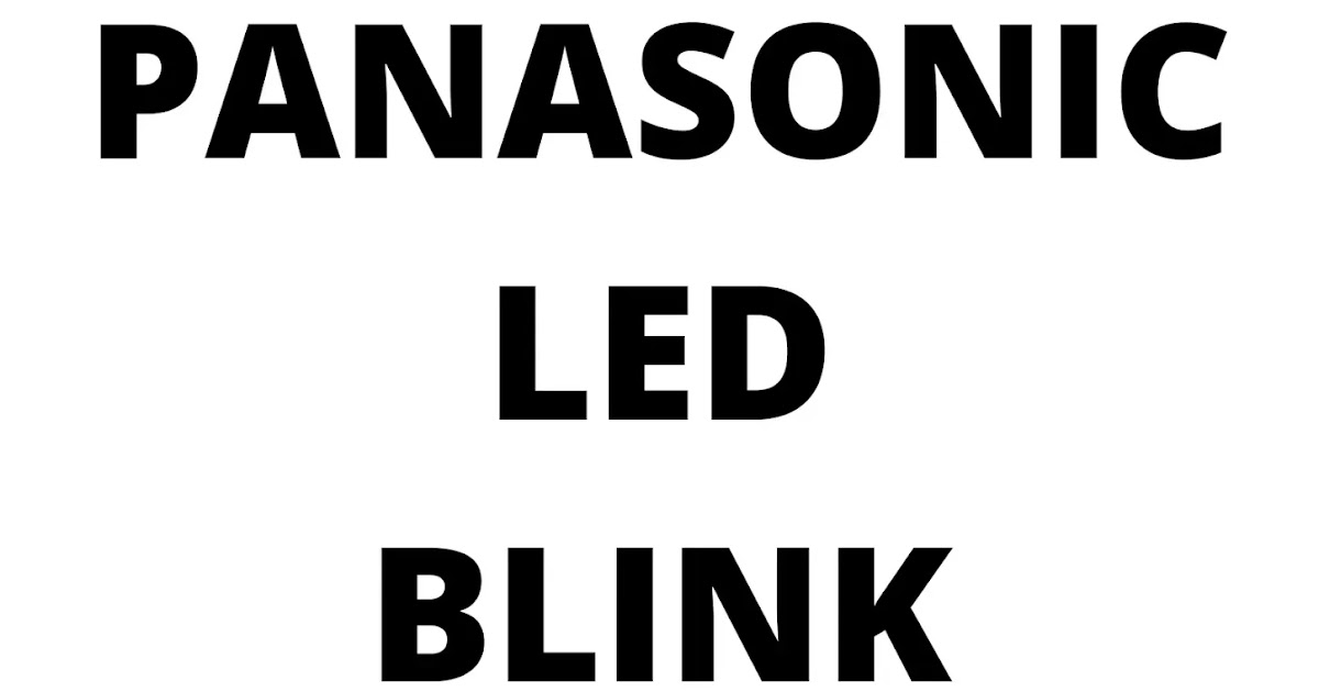 Panasonic Led Blink Codes