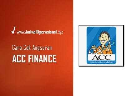 Praktis! Cek Angsuran ACC Finance secara online, 100% Mudah ...