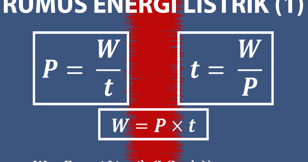 Cara Menghitung Besar Energi Listrik Rumus Fisika Kec