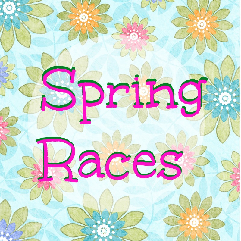 Fairytales and Fitness: Spring Race Plans: Whats on tap