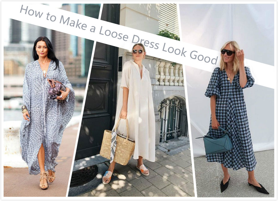 How to Make a Loose Dress Look Good? - Morimiss Blog