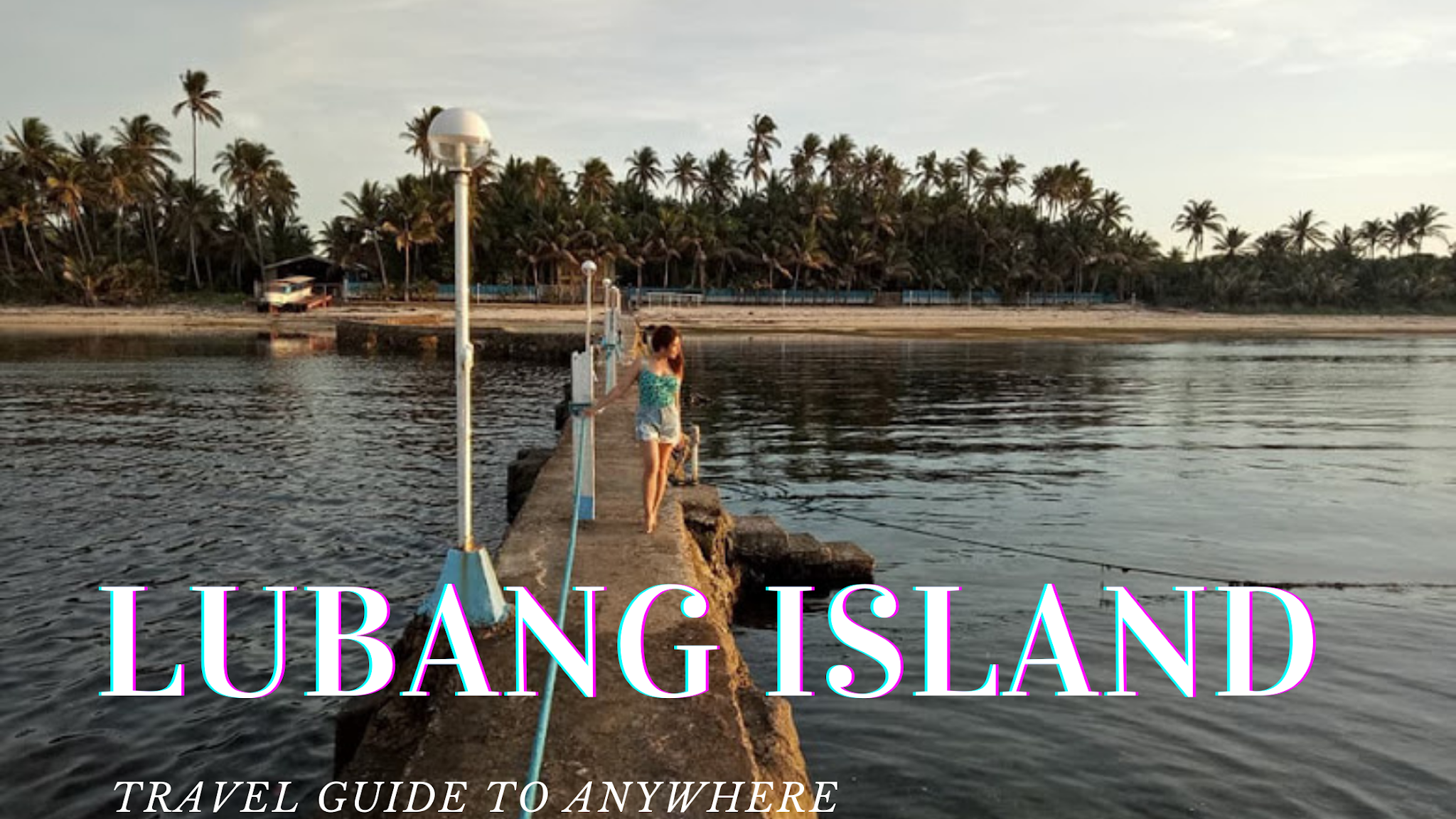 Travel Guide to Anywhere: 2021 Lubang Island Hidden Paradise of Mindoro