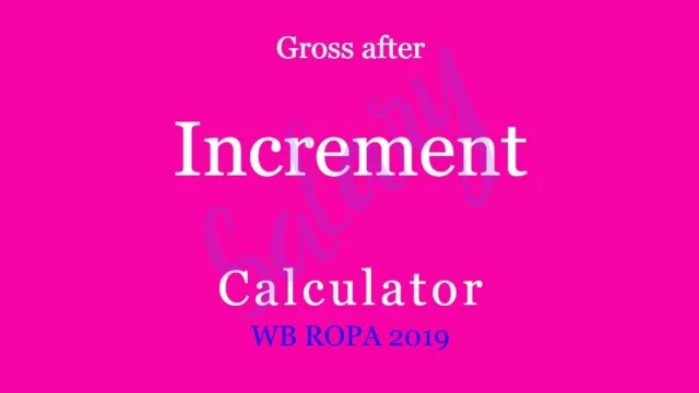 How To Calculate Increment In Revised Pay ROPA 2019 WB Pay News how-to-calculate-increment-in-revised-pay-ropa-2019-wb-pay-news