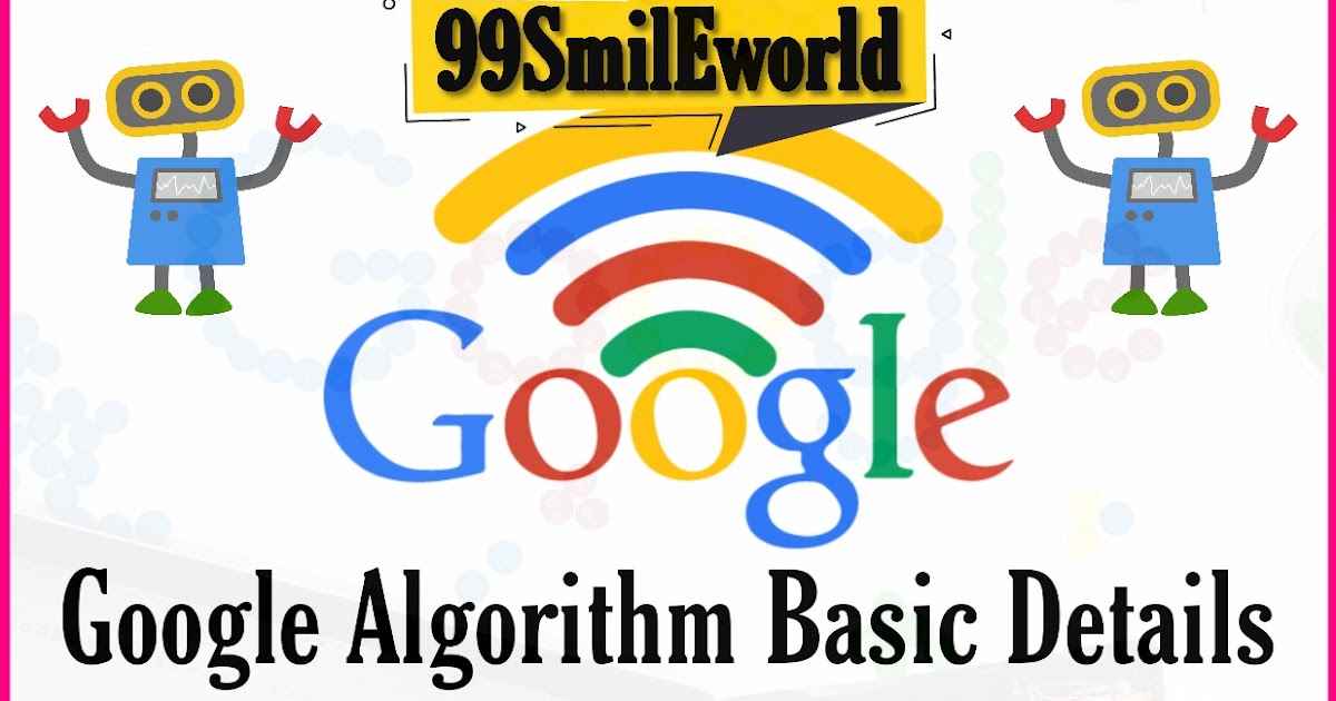 What Is Google Algorithm and How does work ? Basic Algorithm details ...